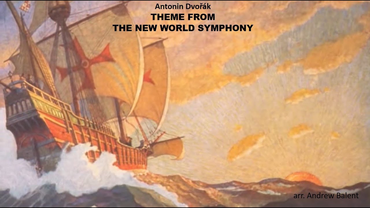 Dvořák,Theme from The New World Symphony - arr. Andrew Balent (A* ...