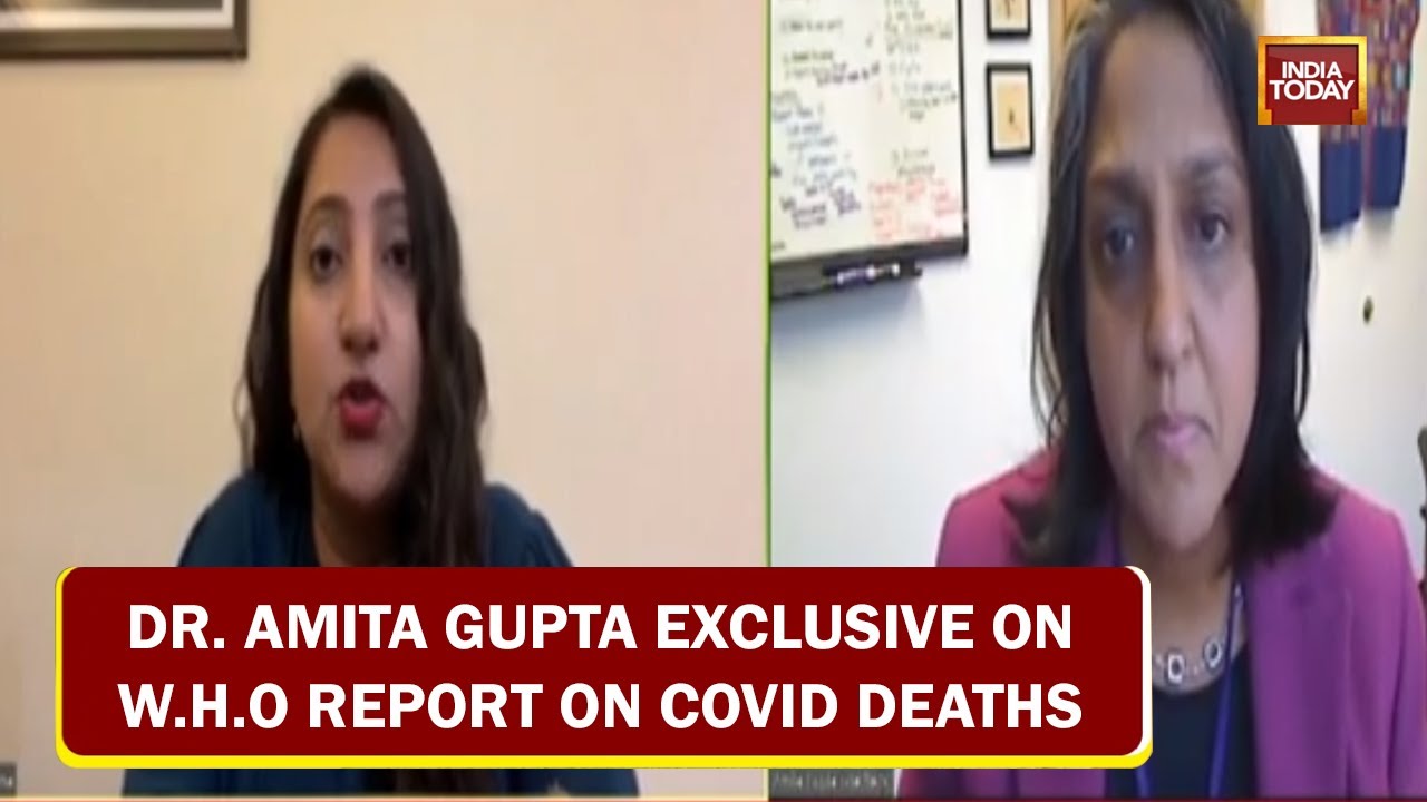 Dr. Amita Gupta EXCLUSIVE On W.H.O Estimate Model Of Excess COVID-19 ...