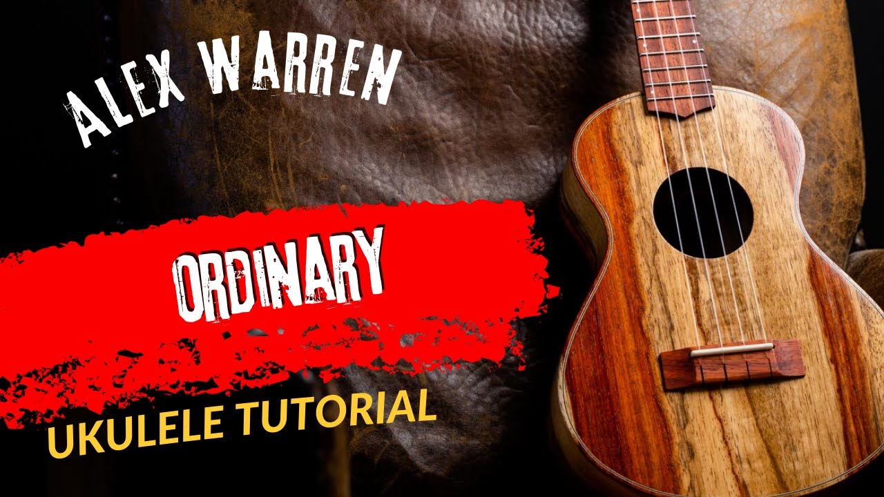 Ukulele Tutorial Alex Warren Ordinary - YouTube