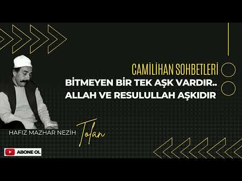 '' bitmeyen bir tek AŞK vardır..ALLAH ve RESULULLAH ❤AŞKIDIR..'' eş şeyh aşkiyyü'l  nezih tolan k.s.