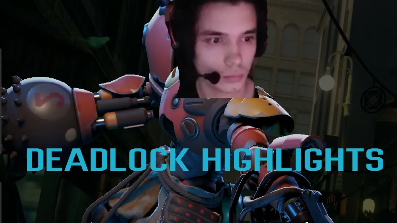 STREAM HIGHLIGHTS 4 (DEADLOCK) - YouTube