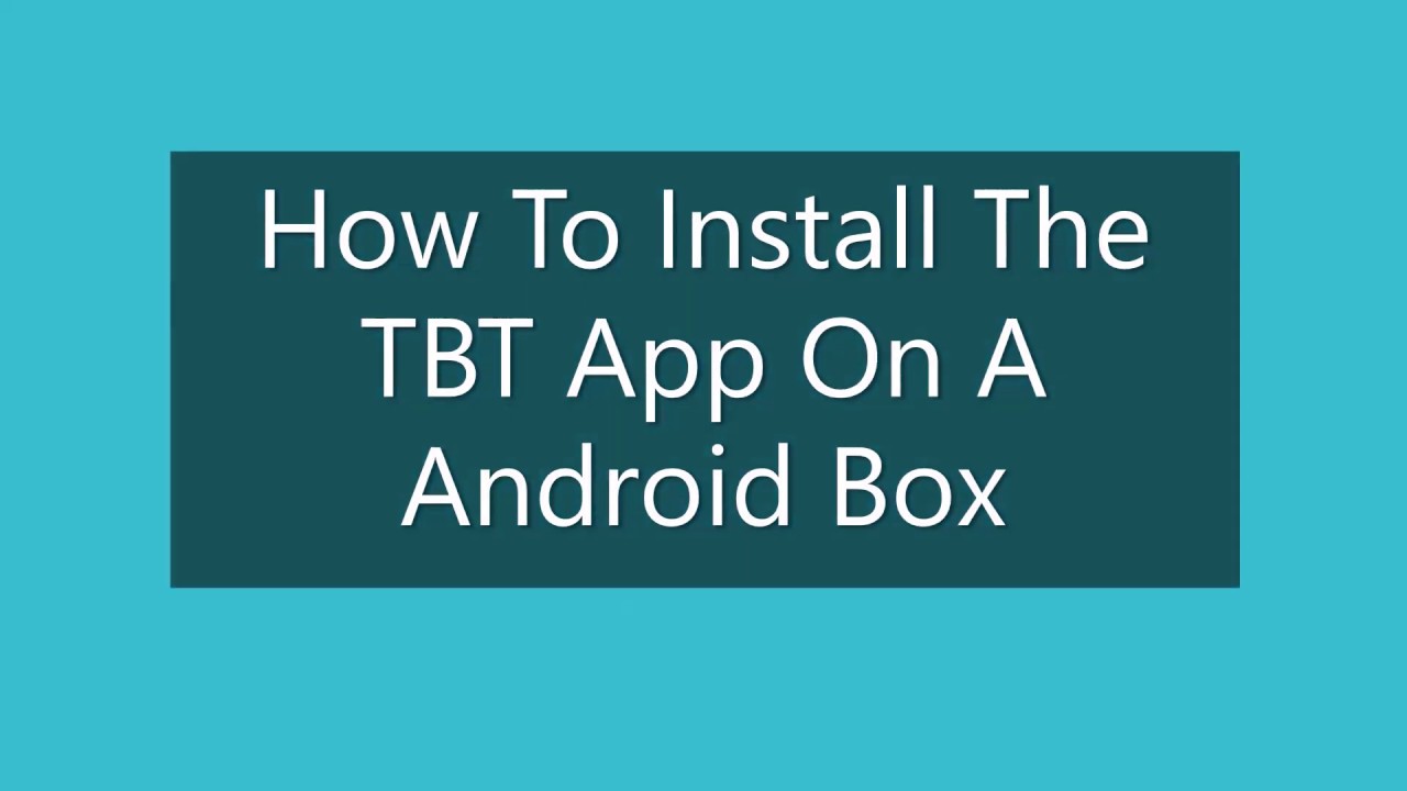 How to install the TBT App on an Android Box ⚡️ The Box Trix ⚡️ - YouTube