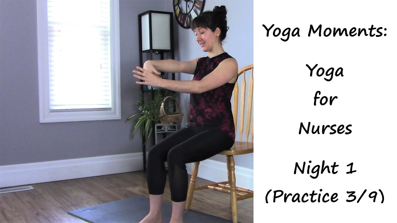 Yoga Moments: Yoga for Nurses Night 1 - YouTube