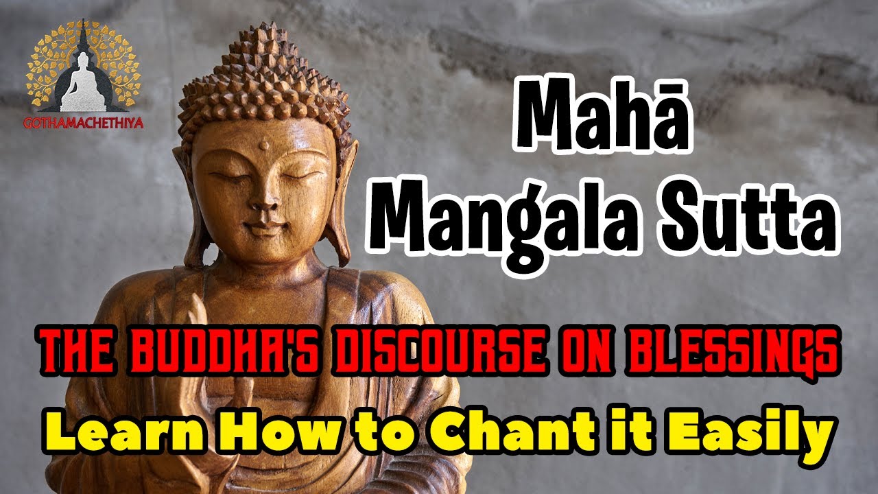 Learn to Chant Maha Mangala Sutta - the Buddha's Discourse on Blessings ...