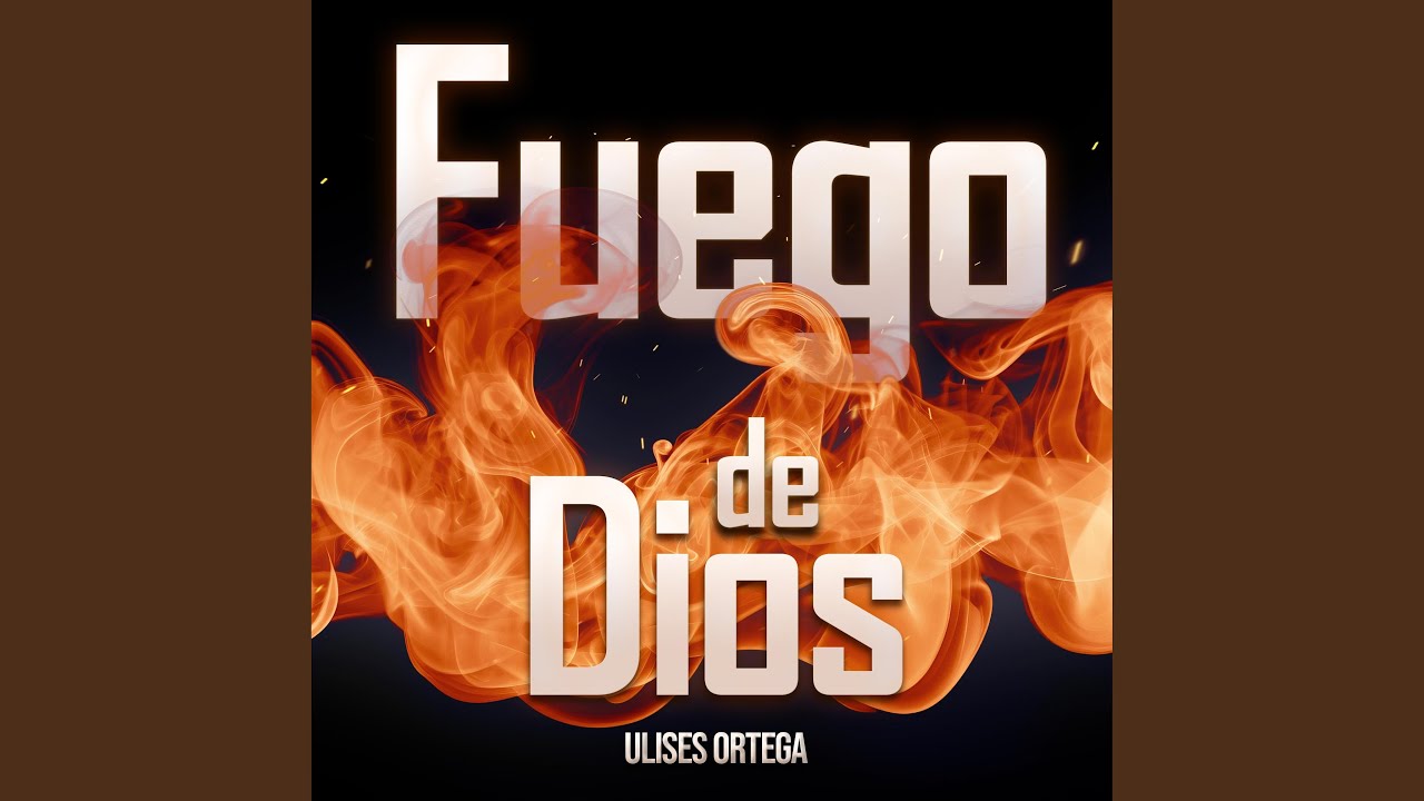 Fuego De Dios - YouTube