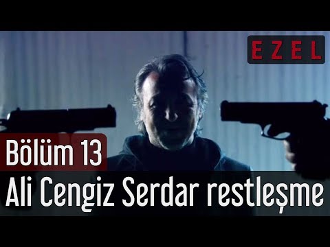 Ezel 13. Bölüm Ali Cengiz Serdar Restleşme