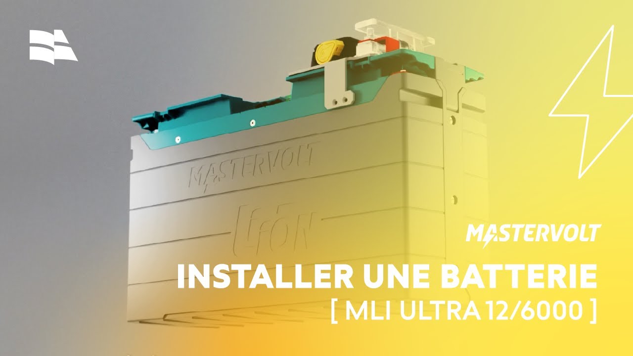 Batterie Lithium-Ion Mastervolt MLI Ultra 12/6000 - Guide d ...