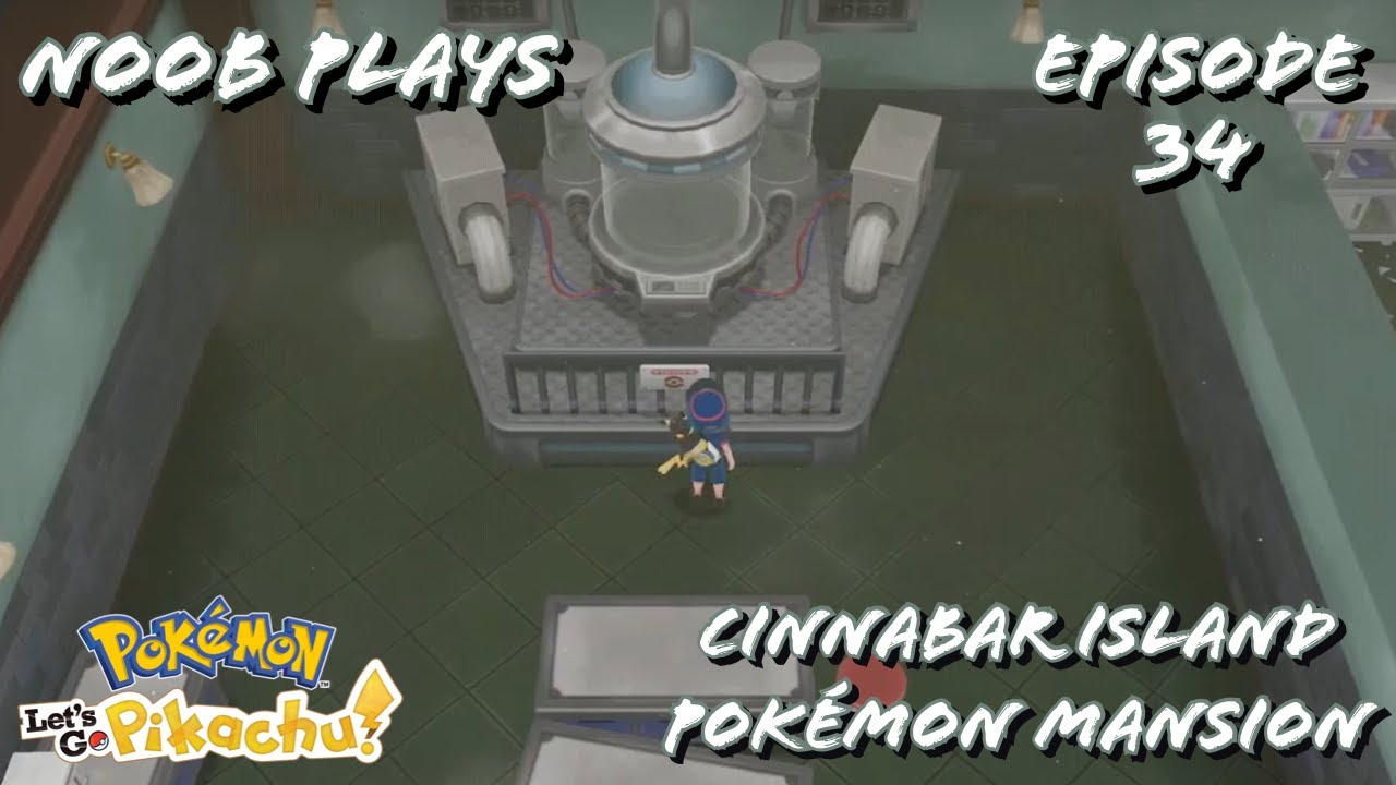 Pokémon Mansion in Cinnabar Island! | Let's Play Let's Go Pikachu ...