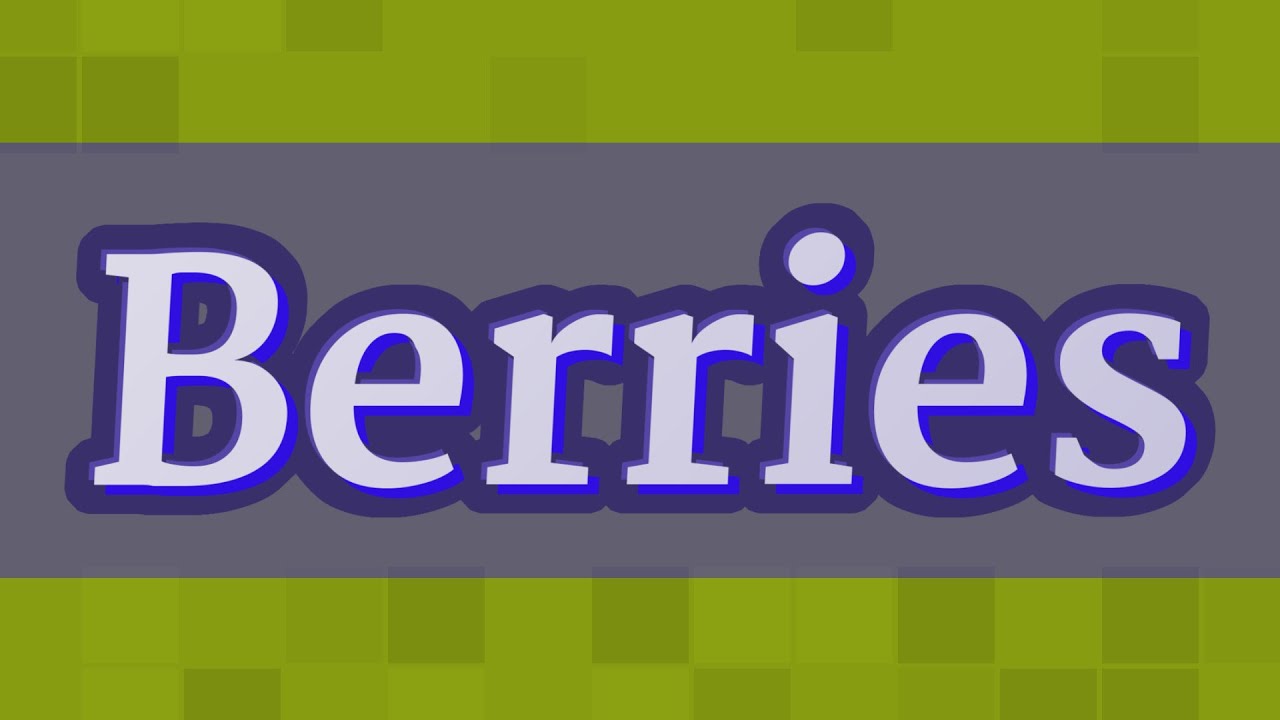 BERRIES pronunciation • How to pronounce BERRIES - YouTube