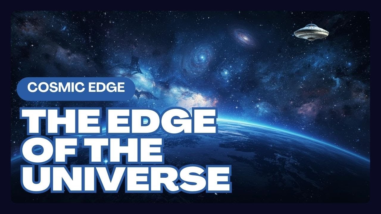 The Edge of the Universe – What Lies Beyond | Full Cosmic Breakdown ...