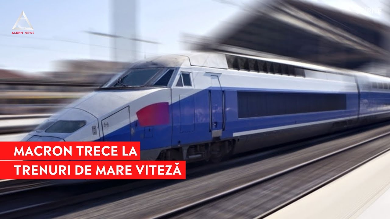 ACUM: Franța trece la trenuri de mare viteză - YouTube