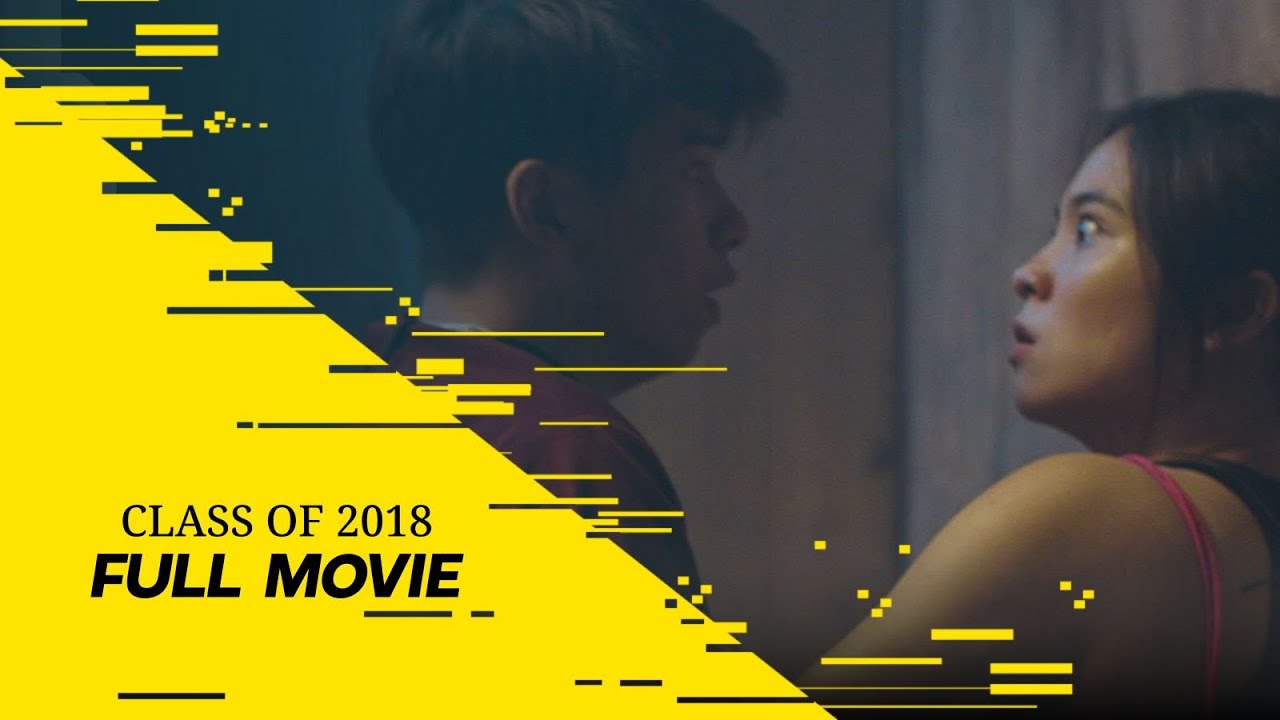 CLASS OF 2018 | FULL MOVIE - YouTube