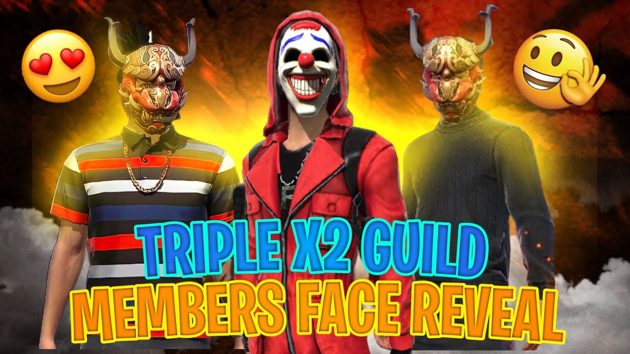TRIPLE-X 2 GUILD MEMBERS FACE REVEAL 🤩 - YouTube