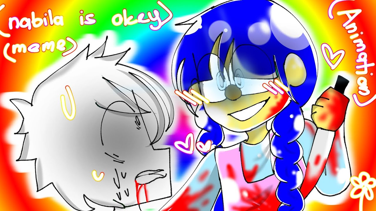 Nabila is okey🌹{meme animation}🌹 - YouTube