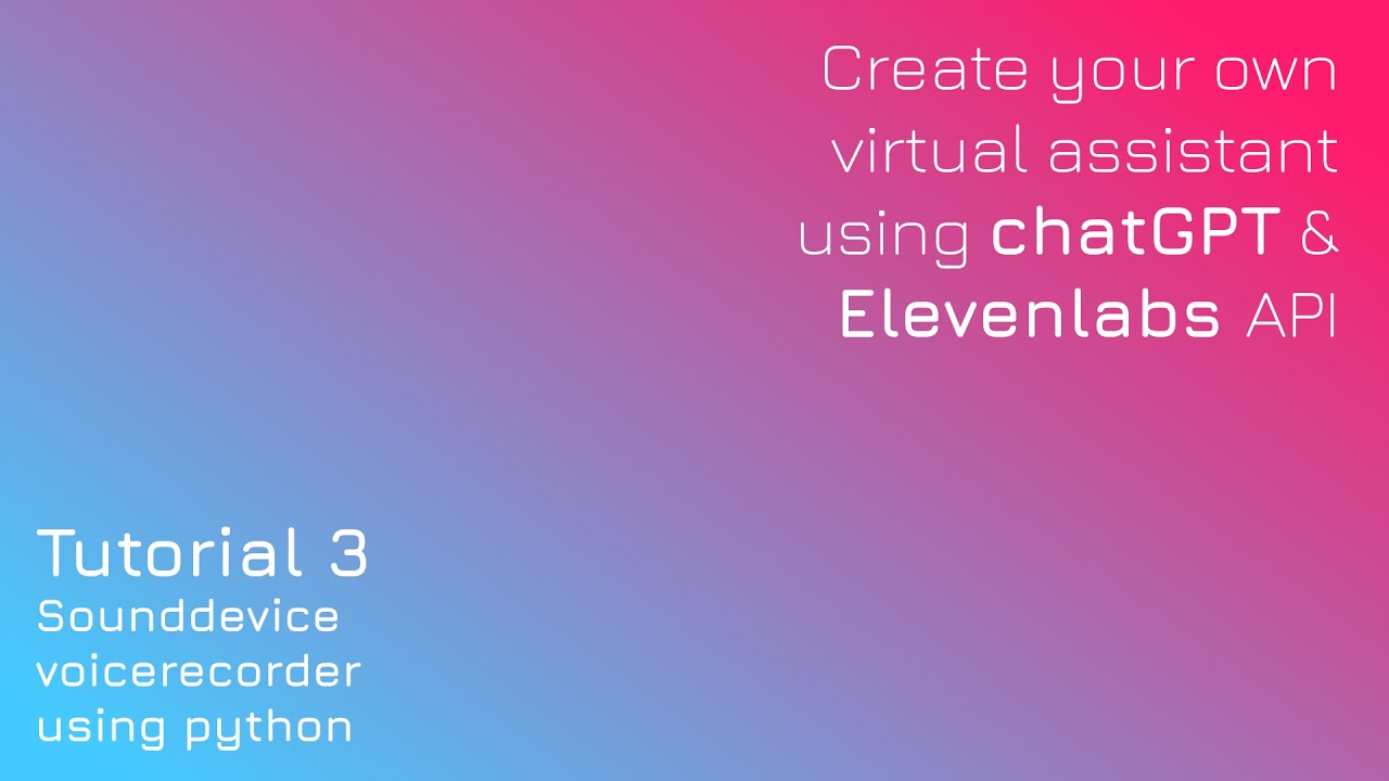 Creating a Virtual Assistant in python, openai tutorial 3 | a ...