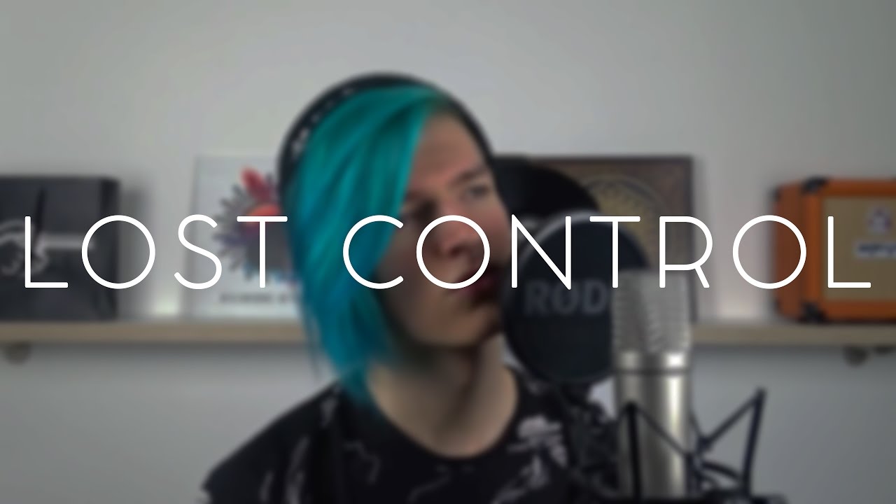 Capture - Lost Control [Vocal Cover] - YouTube