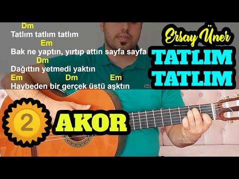Ersay Üner - Tatlım Tatlım GİTAR DERSİ - 2 AKORLU KOLAY GİTAR ŞARKILARI