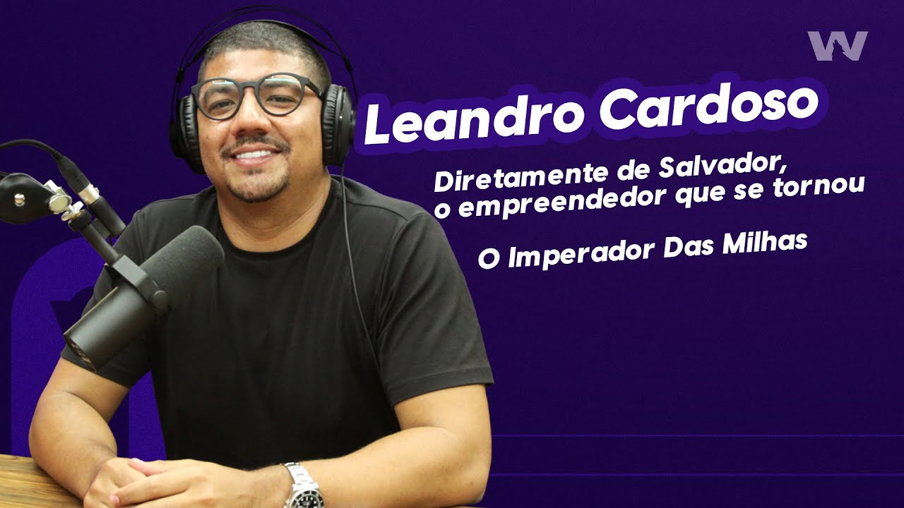 Leandro Cardoso, Imperador das Milhas I Wolffcast Night #33 - YouTube