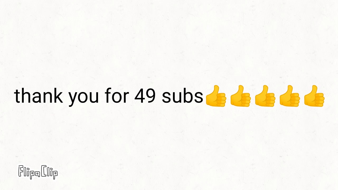 Thank you for 49 subs 👍👍👍👍👍👍👍 - YouTube
