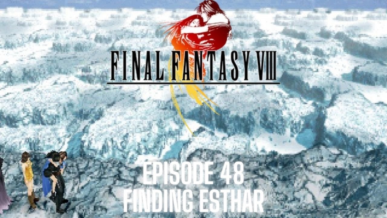 Final Fantasy VIII (Steam) - Episode 48 - FINDING ESTHAR!!!! - YouTube