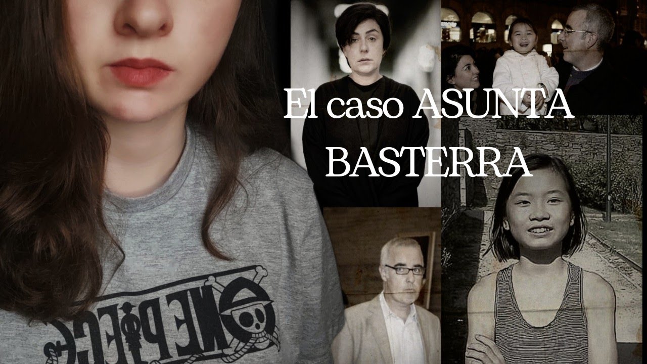 EL CASO ASUNTA BASTERRA (asmr español) true crime - YouTube