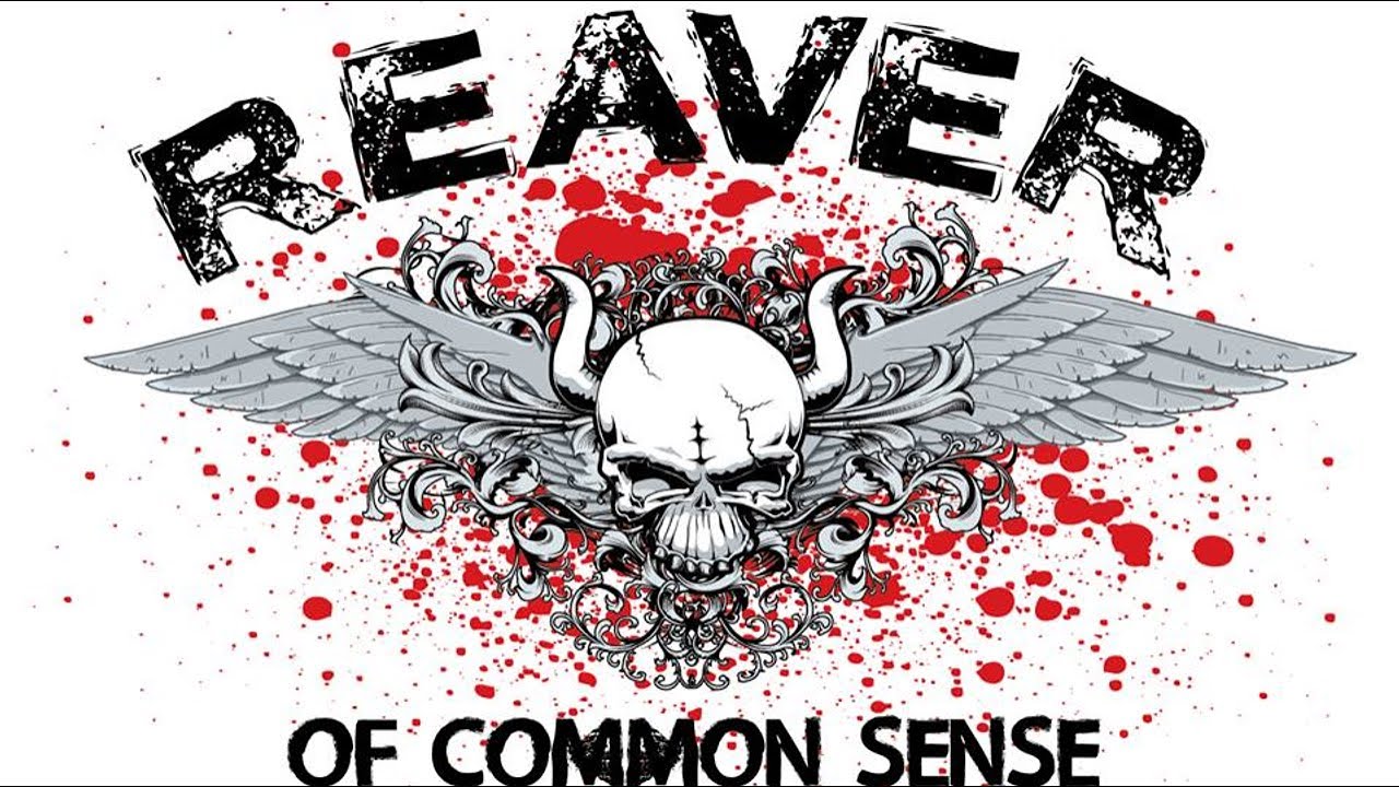 Reaver of Common Sense - YouTube