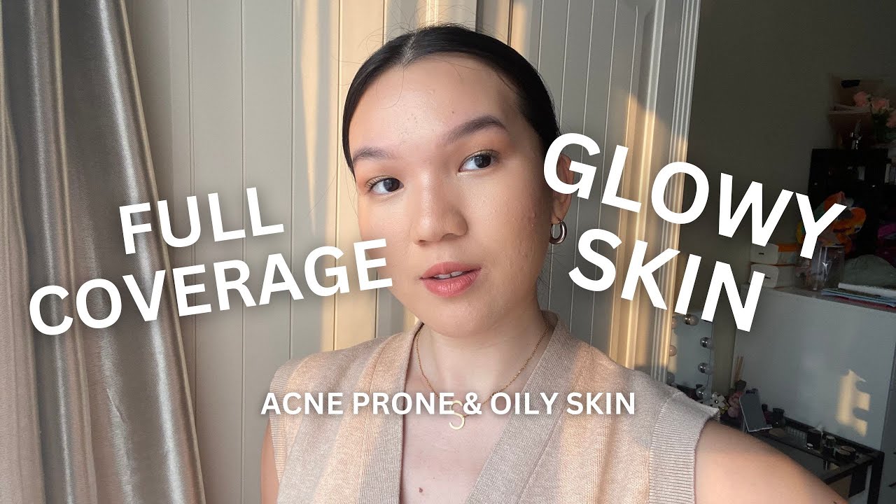 FULL COVERAGE GLOWY MAKEUP ON OILY & ACNE PRONE SKIN - YouTube