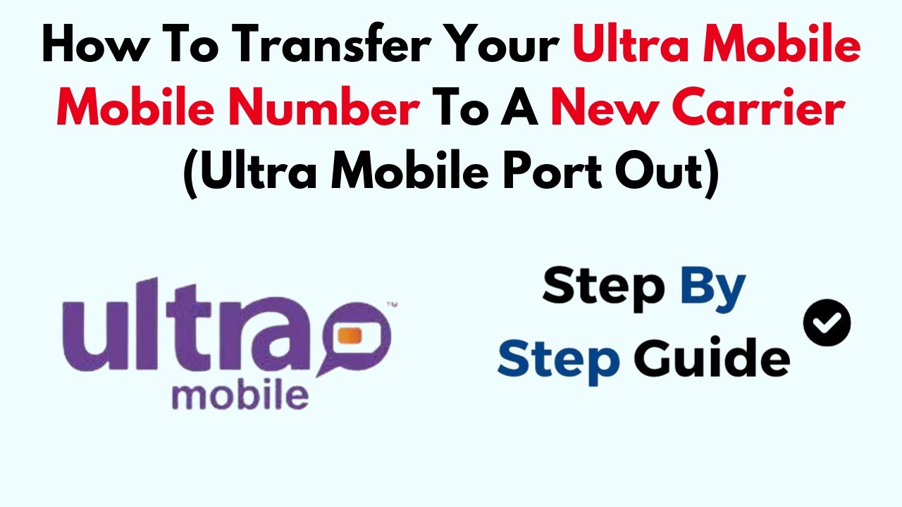 How To Transfer Your Ultra Mobile Mobile Number To A New Carrier (Ultra ...