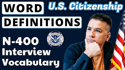 USCIS N-400 Vocabulary and Definitions for U.S. Citizenship ...