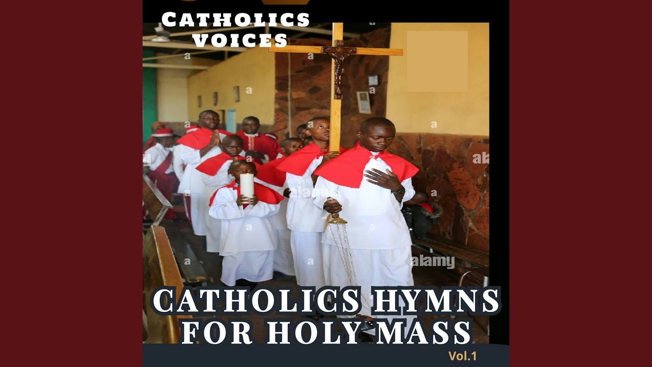 Catholics Hymns for holy mass, Vol. 1 - YouTube