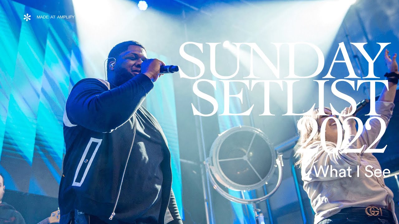 What I See | Sunday Setlist 2022 - YouTube