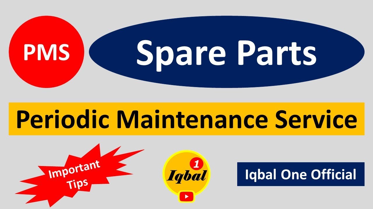 Spare Parts | PMS | Periodic Maintenance Service | صيانه الدوريه ...