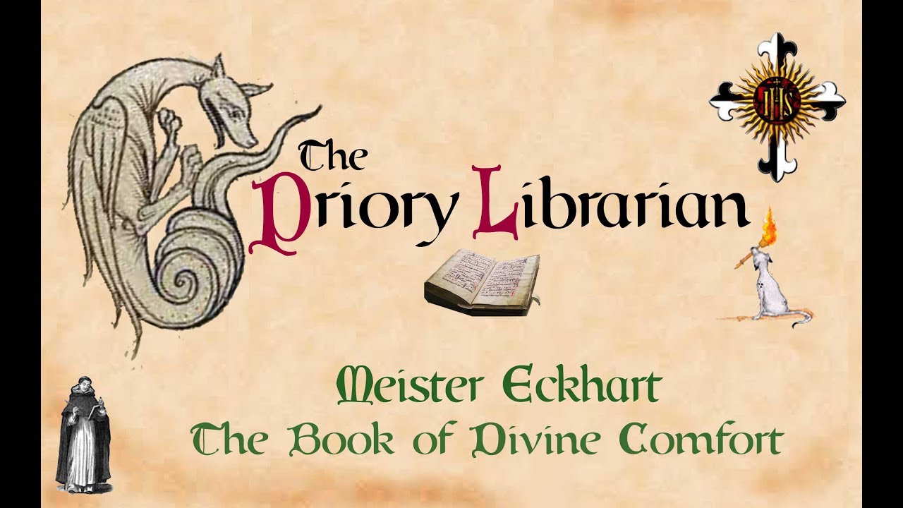 Meister Eckhart - The Book of Divine Comfort - YouTube