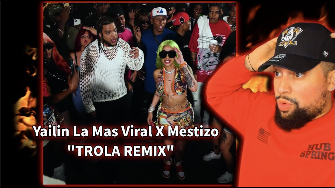 FIRST TIME LISTENING | Yailin La Mas Viral @MestizoIsBack - TROLA REMIX ...