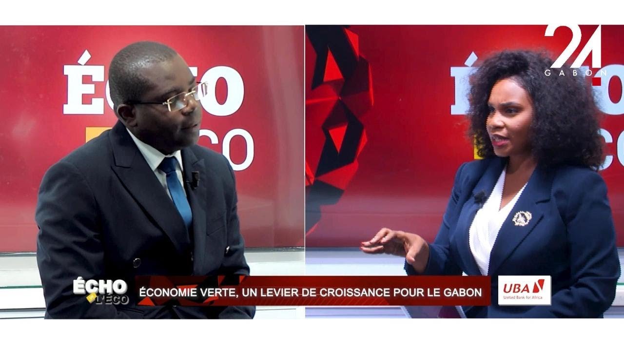 ÉCHO DE L'ÉCO : ÉCONOMIE VERTE, UN LEVIER DE CROISSANCE POUR LE GABON ...