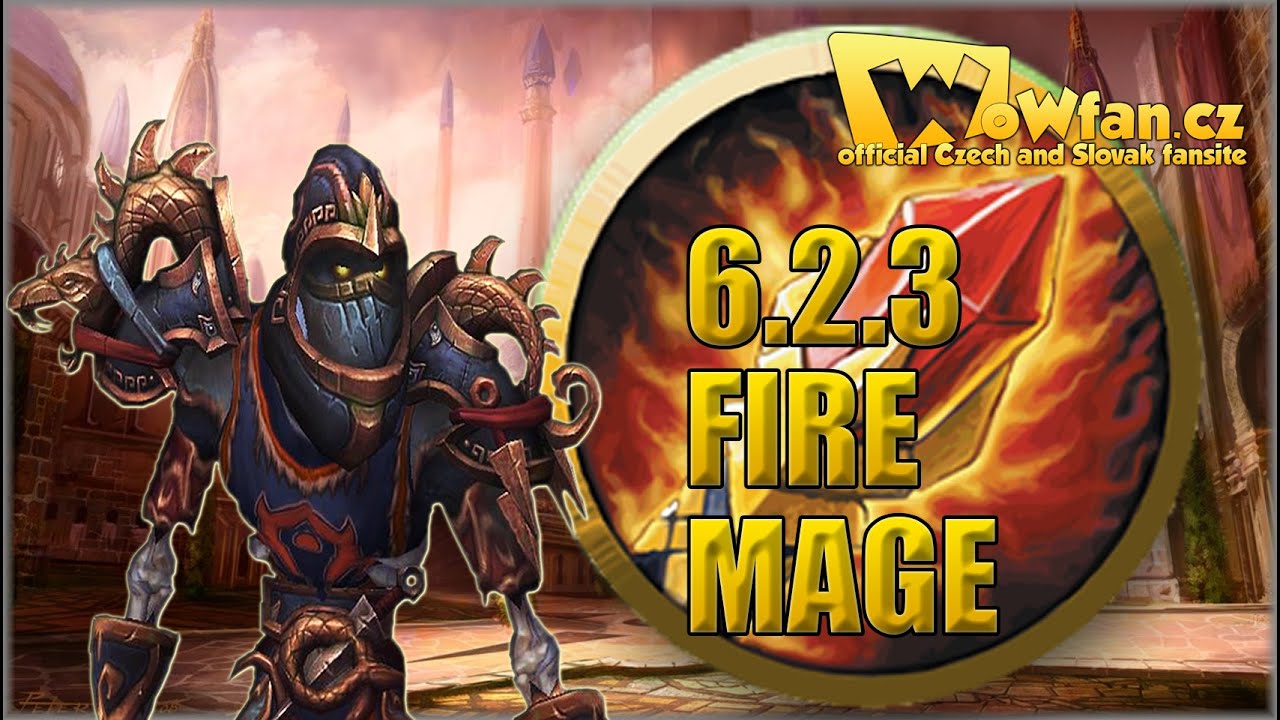 71. WoW wod 6.2.3 - Mage Fire PVP guide 2/2 CZ - YouTube