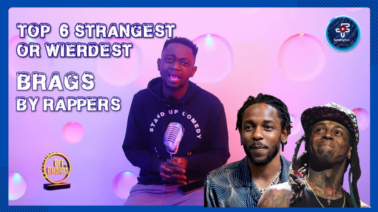 OFF THE CHARTS- Top 6 Strangest or Weirdest Brags by Rappers - YouTube
