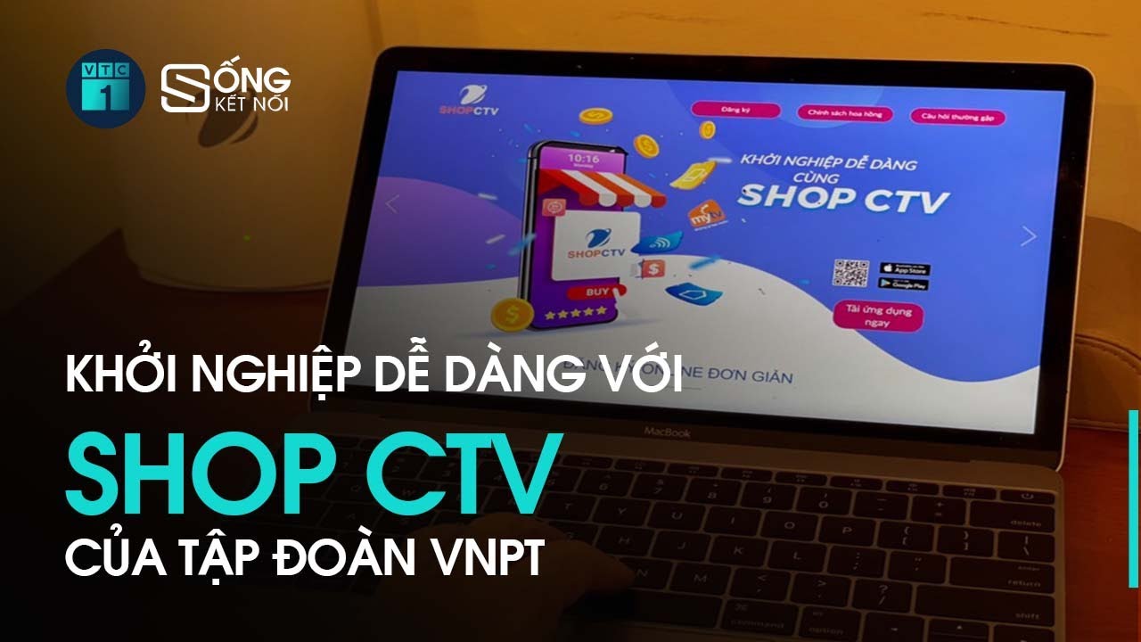 Shop CTV của VNPT: Không cần vốn, cộng tác viên nhận hoa hồng trực tiếp ...