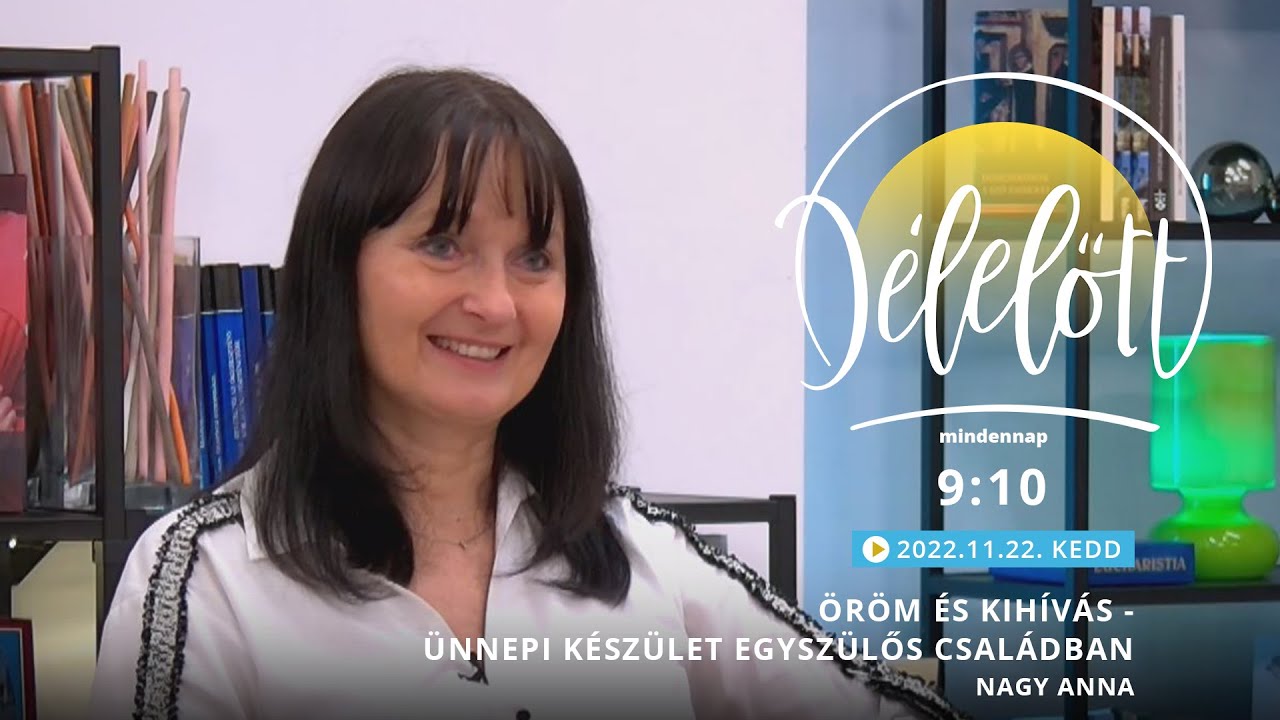 Öröm és kihívás - ünnepi készület egyszülős családban - Nagy Anna ...