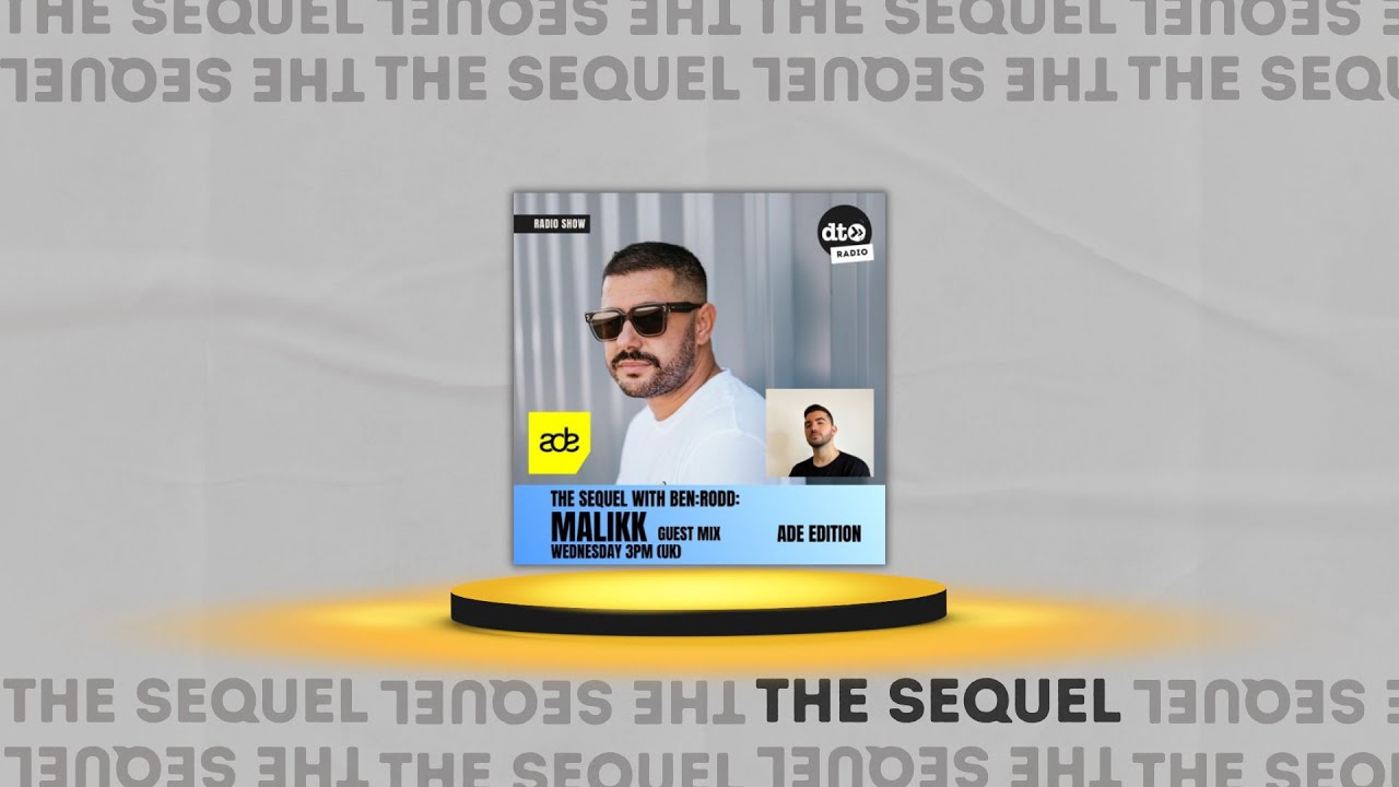 THE SEQUEL #52 with BEN:RODD (ADE EDITION) (Malikk Guest Mix) - YouTube