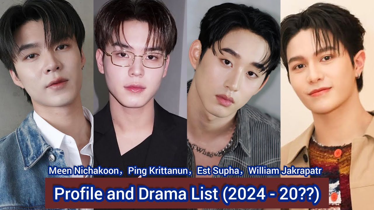 Meen Nichakoon，Ping Krittanun，Est Supha，William Jakrapatr | Profile and ...