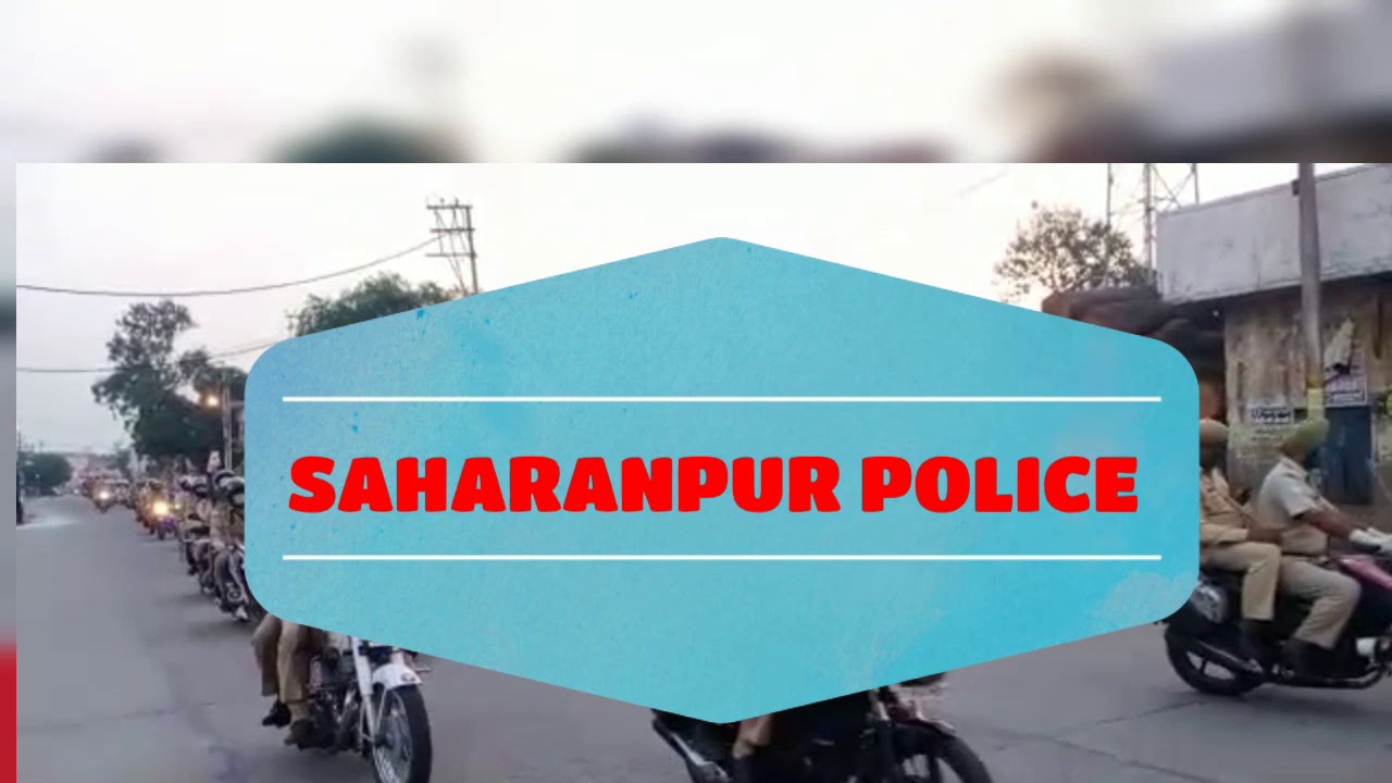 SAHARANPUR POLICE DURING LOCKDOWN - YouTube
