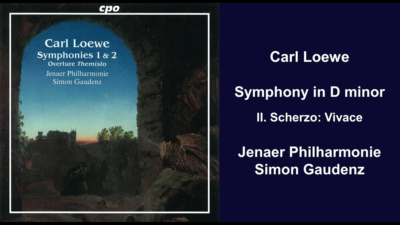 Carl Loewe: Symphony in D minor - II. Scherzo: Vivace - Jenaer ...