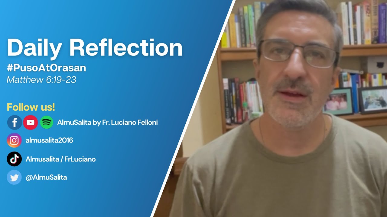 Daily Reflection Matthew 6 19 23 PusoAtOrasan June 17 2022 daily-reflection-matthew-6-19-23-pusoatorasan-june-17-2022