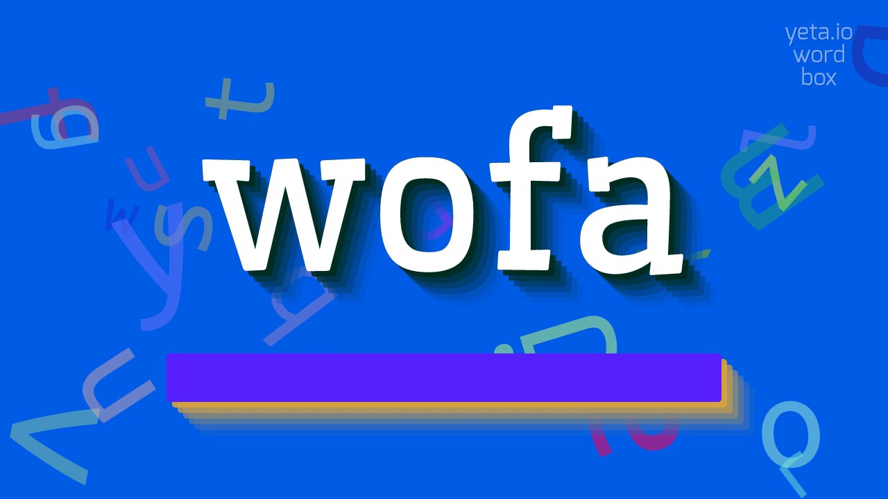 WOFA - How to pronounce it? - YouTube