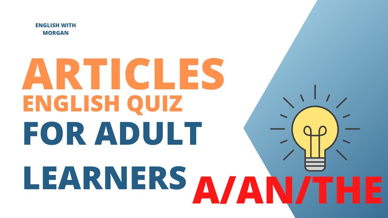 English Grammar Quiz: Articles A/An/The | For Adult Learners - YouTube