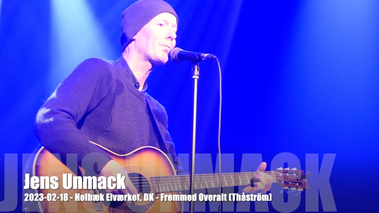 Jens Unmack - Fremmed Overalt (Thåström) - 2023-02-18 - Holbæk Elværket ...