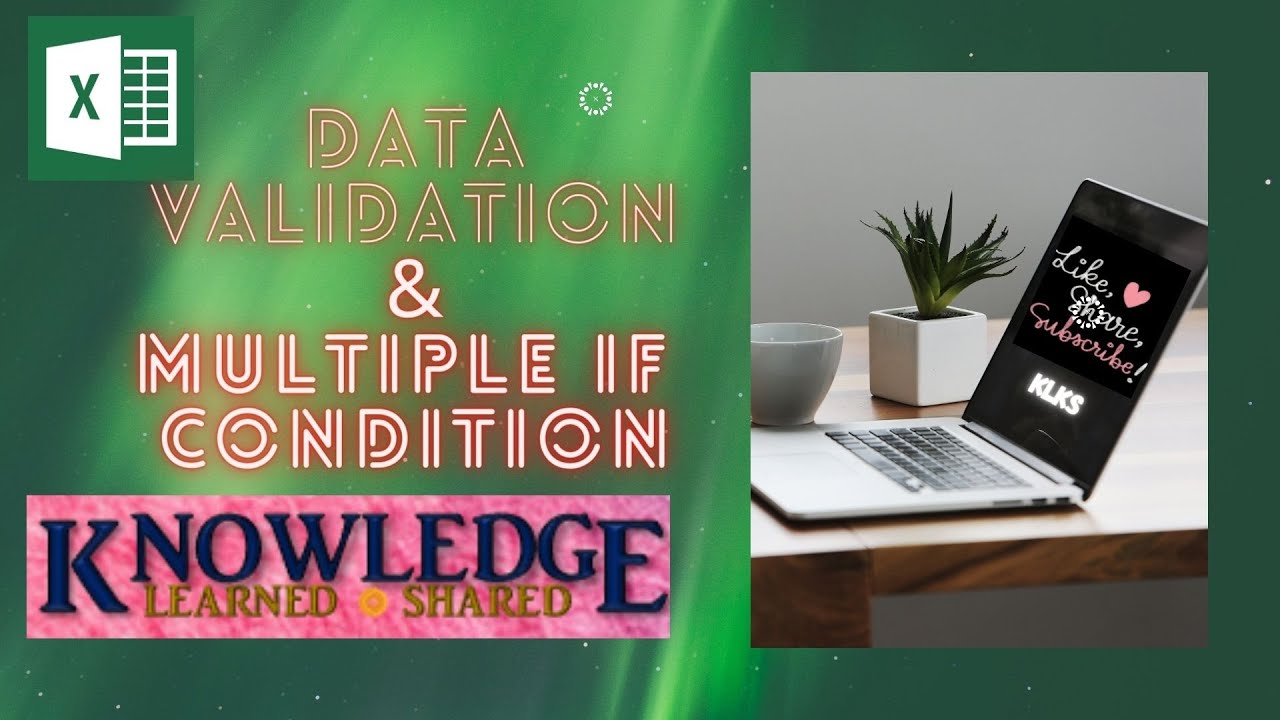 KLKS MS EXCEL DATA VALIDATION AND MULTIPLE IF CONDITION YouTube KLKS MS EXCEL DATA VALIDATION AND MULTIPLE IF CONDITION YouTube