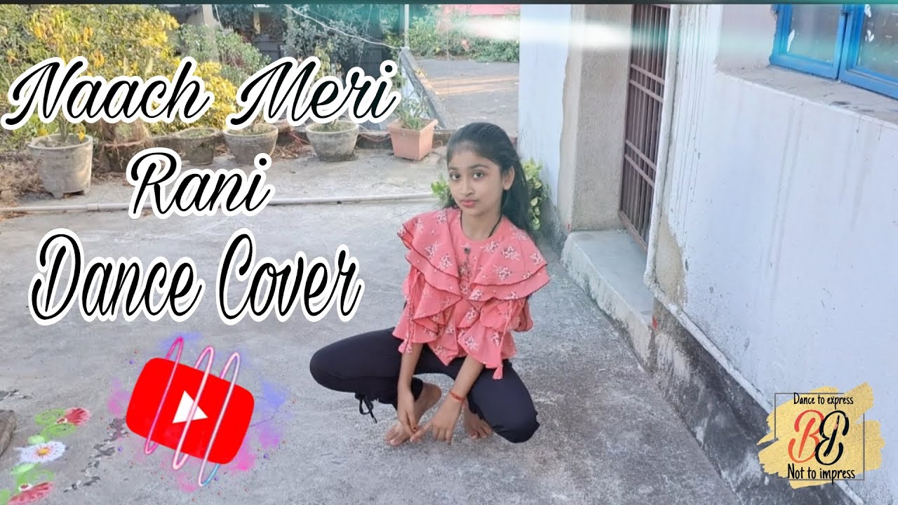 Naach Meri Rani || Dance Cover || Guru Randhawa || Nora Fatehi ...