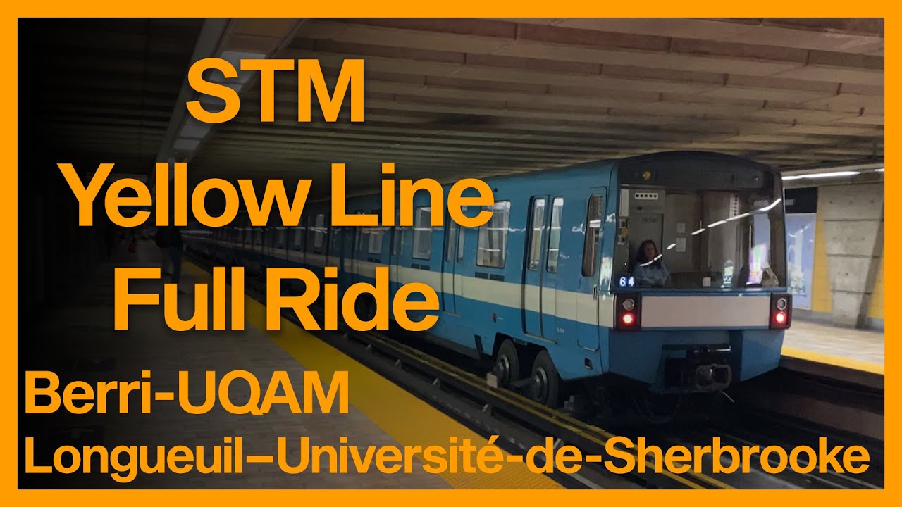 STM Yellow Line Full Ride: From Berri UQAM To Longueuil–Université de ...